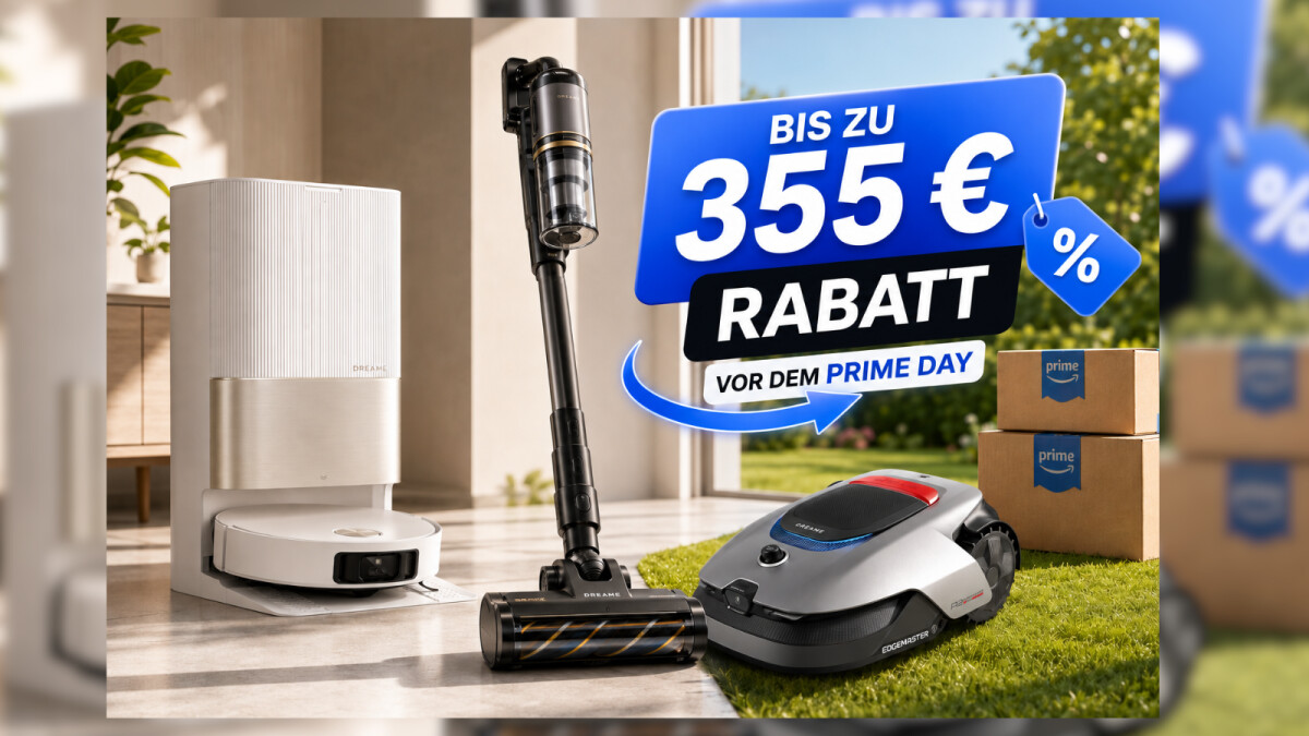Noch vor dem Prime Day: Dreame reduziert Saugroboter, Mähroboter und ...