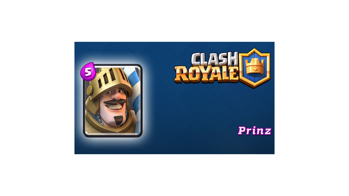 Clash Royale: Prinz - Infos, Ausbaustufen und Tipps | NETZWELT