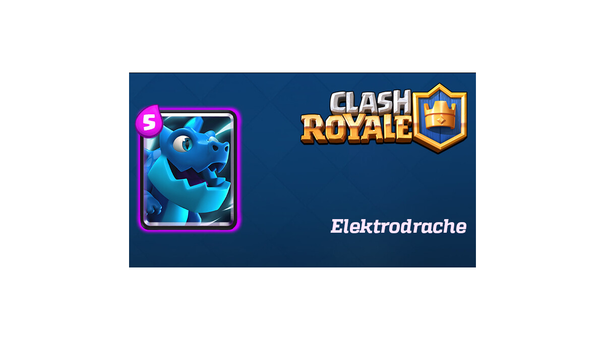 Clash Royale: Elektrodrache - Infos, Ausbaustufen und Tipps | NETZWELT