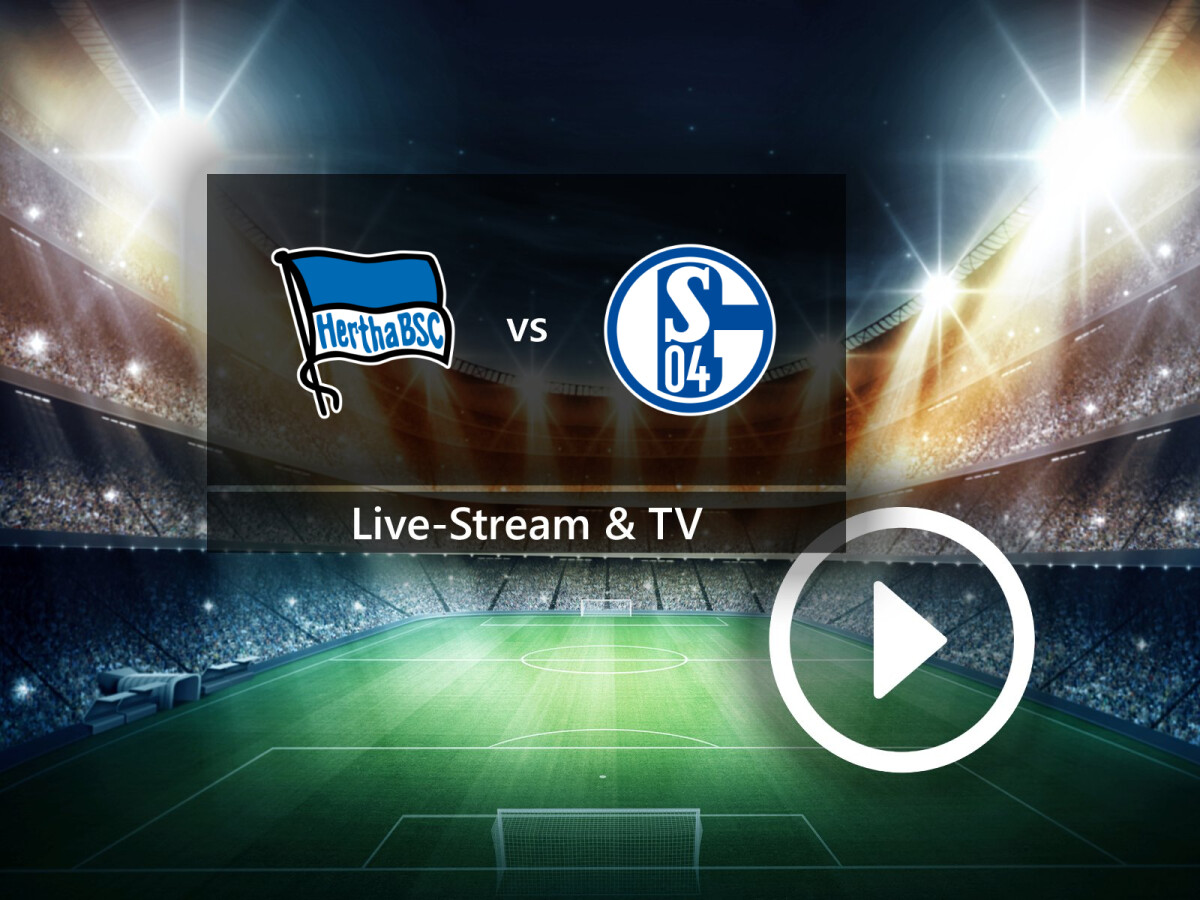Hertha BSC gegen FC Schalke 04: So seht ihr das Match der 2. Bundesliga kostenlos im TV und Live ...