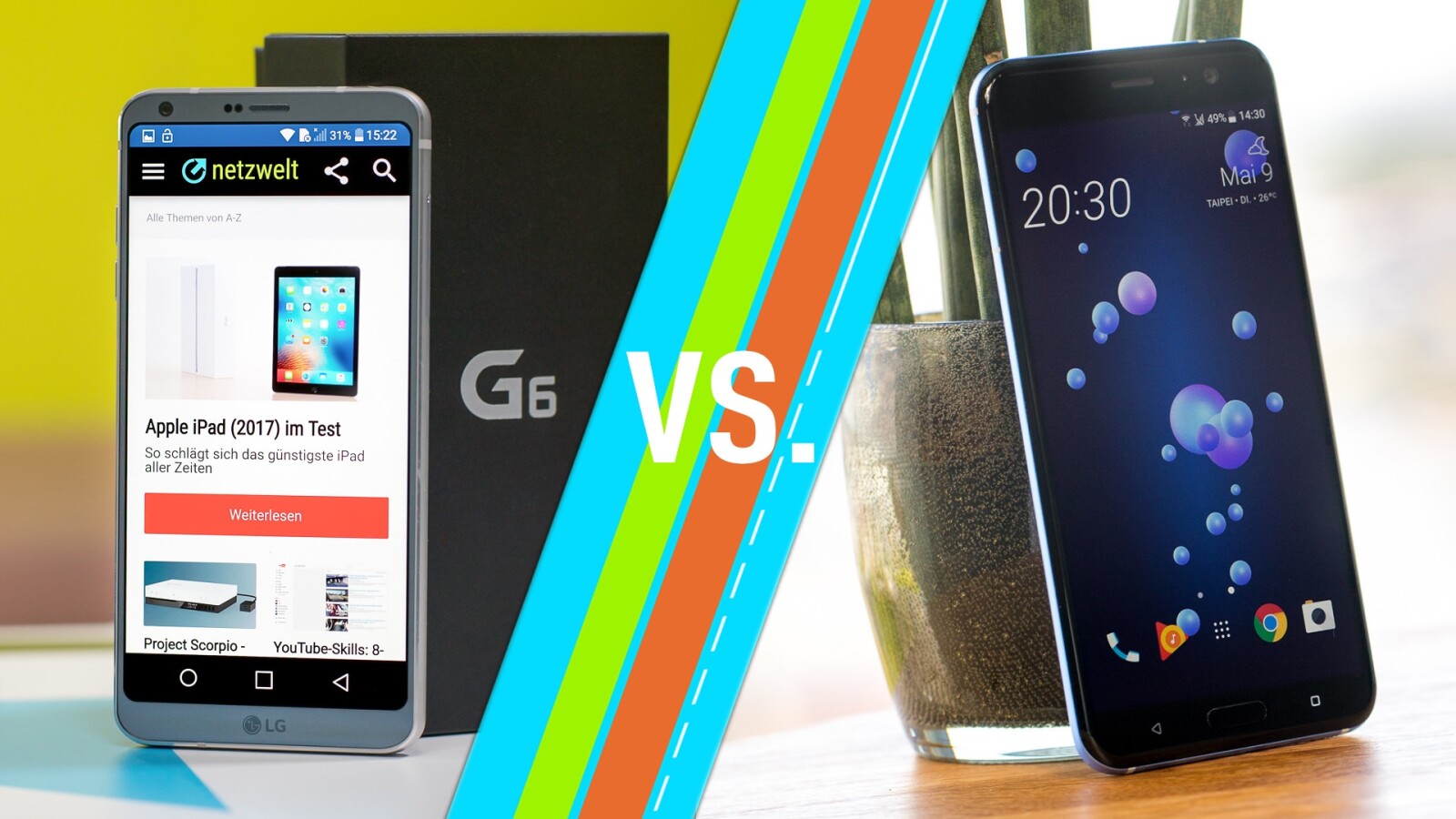 LG G6 vs HTC U11: Vergessene Top-Smartphones im Vergleich | NETZWELT