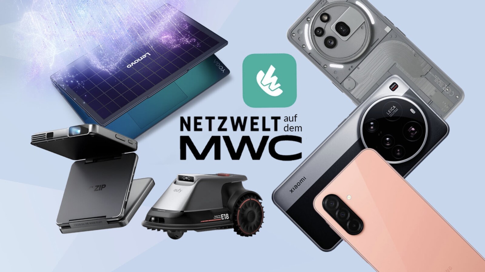 Hallo Netzwelt: Das waren unsere MWC-Highlights | NETZWELT