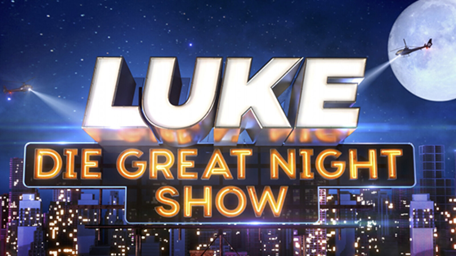 Luke! Die Greatnightshow | Sendetermine & Stream | September/Oktober ...
