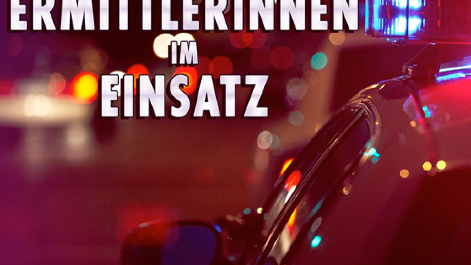 Ermittlerinnen im Einsatz | Sendetermine & Stream | September/Oktober 2025 | NETZWELT