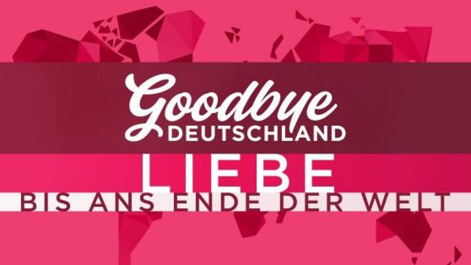 Goodbye Deutschland Liebe