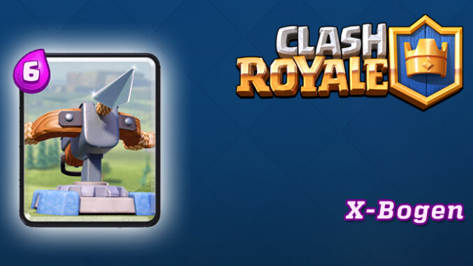 Clash Royale: X-Bogen - Infos, Ausbaustufen und Tipps - NETZWELT
