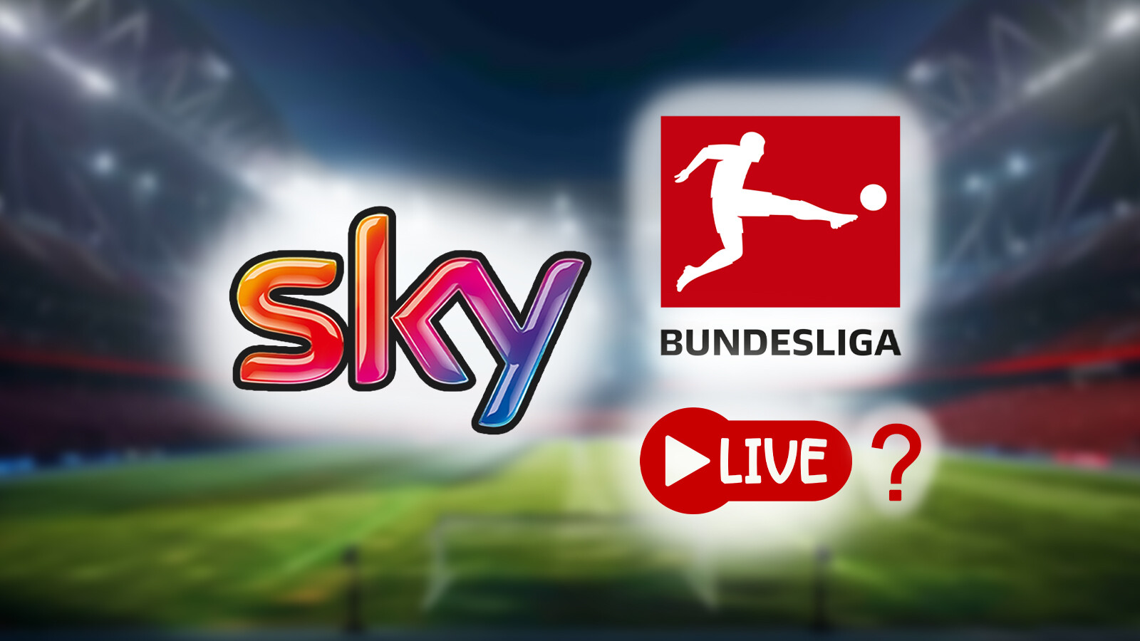 Sky sichert sich Bundesliga-Rechte: Wollt ihr alle Spiele sehen, braucht ihr mehr als nur ein ...
